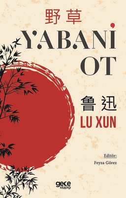 Yabani Ot by Lu Xun | Goodreads