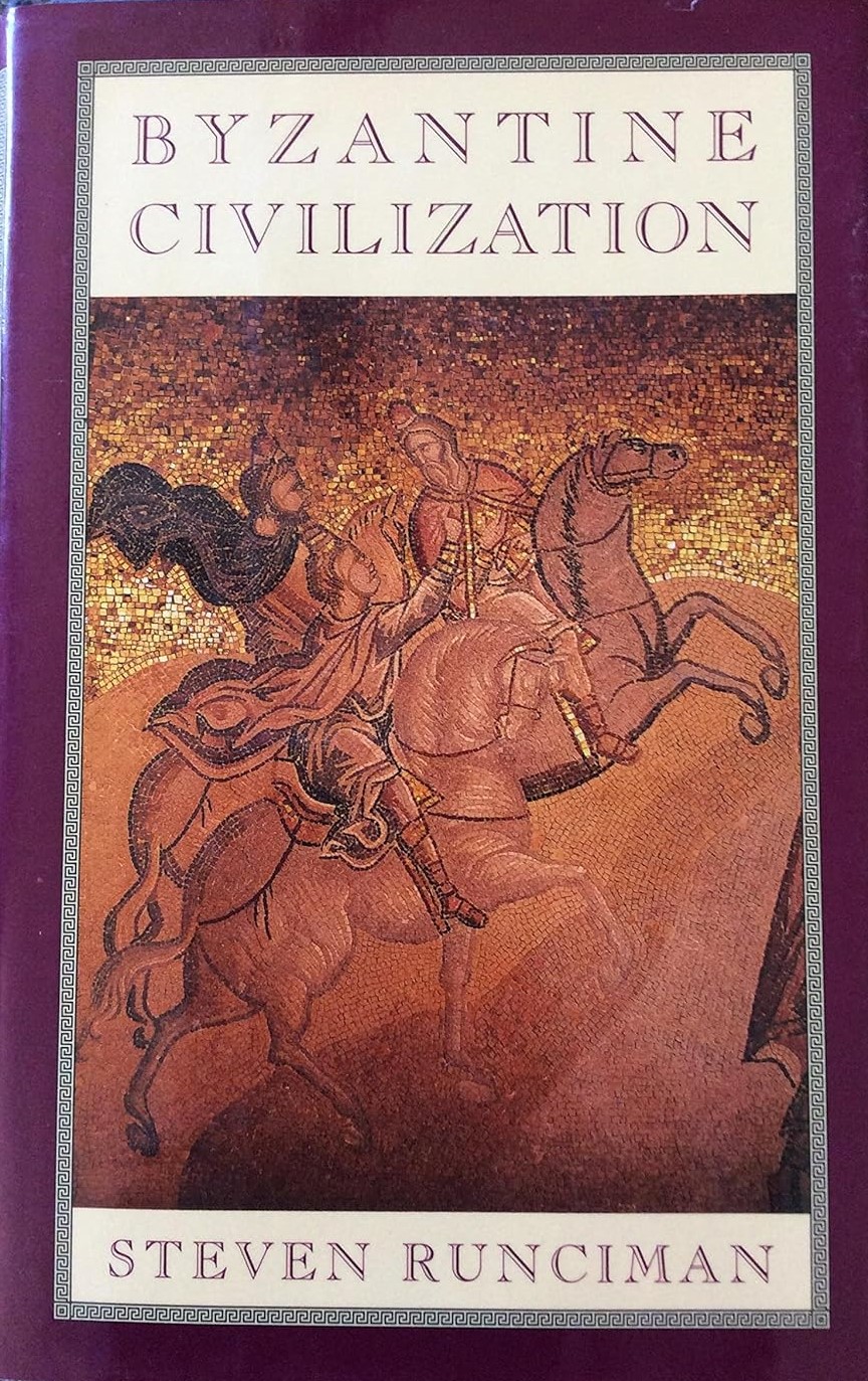 Byzantine Civilization by Steven Runciman | Goodreads