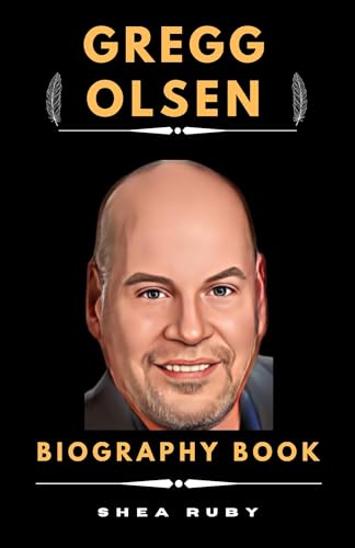 BIOGRAPHY OF GREGG OLSEN: BEHIND THE PEN: Gregg Olsen's Dual Realms of ...