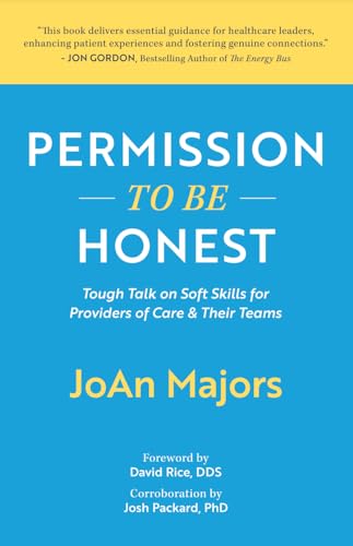 Permission to Be Honest: Tough Talk on Soft Skills for Providers of ...