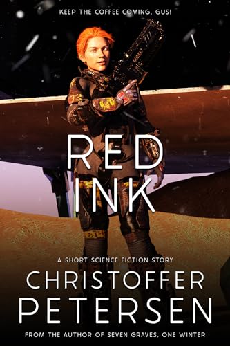 Red Ink: A science fiction short story by Christoffer Petersen | Goodreads