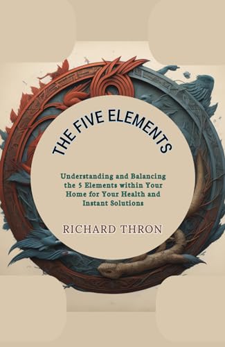 The Five Elements: Understanding and Balancing the 5 Elements within ...