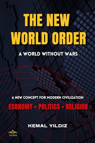 THE NEW WORLD ORDER: A new concept of modern civilization, Economy ...