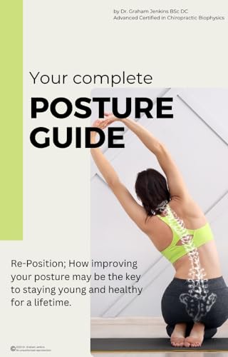 Your Complete Posture Guide: Re-Position; How improving your posture ...