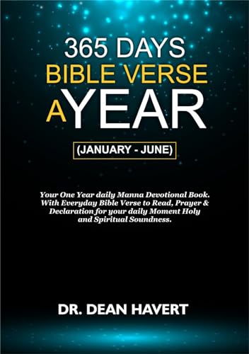 365 DAYS BIBLE VERSE A YEAR (January – June).: Your One Year Daily ...