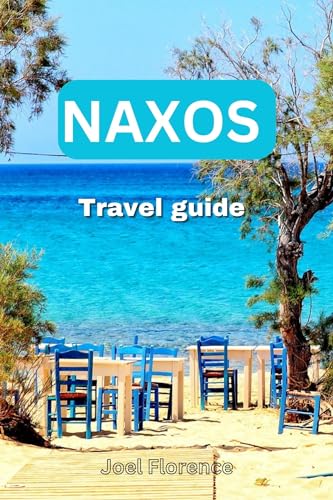 NAXOS TRAVEL GUIDE: Discover Naxos: Where Every Moment Becomes an ...
