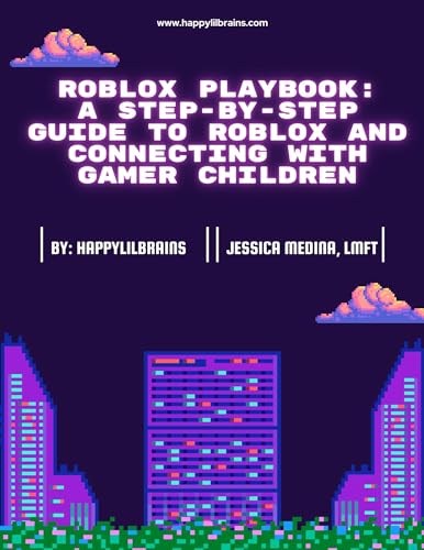 Roblox Playbook: A Step-By-Step Guide to Roblox and Connecting With ...