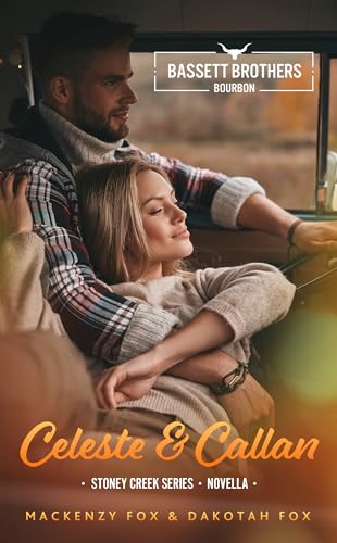 Celeste & Callan: Bassett Brothers Bourbon by Mackenzy Fox | Goodreads