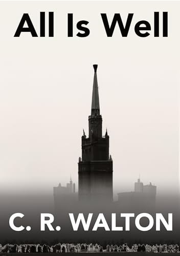 All Is Well by Craig R Walton | Goodreads