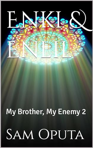 Enki & Enlil: My Brother, My Enemy 2 by Sam Oputa | Goodreads