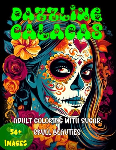 Dazzling Calacas: Adult Coloring with Sugar Skull Beauties by Fanny ...