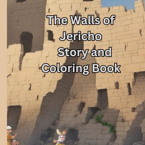 The Walls of Jericho Story and Coloring Book: A Musical Story ...