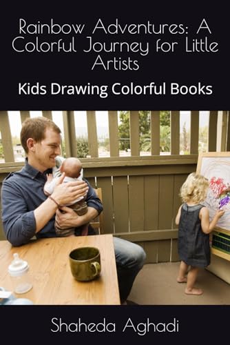 Rainbow Adventures: A Colorful Journey for Little Artists: Kids Drawing ...