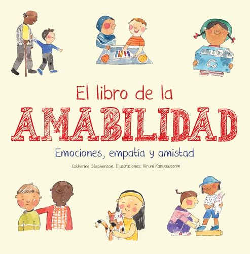 El libro de la amabilidad: Emociones, empatia y amistad (Libros de ...