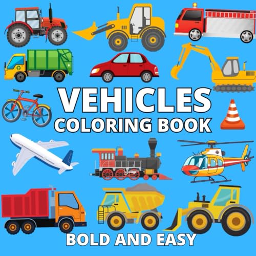 Vehicles Coloring Book Bold and Easy: Simple Coloring Pages for Adults ...