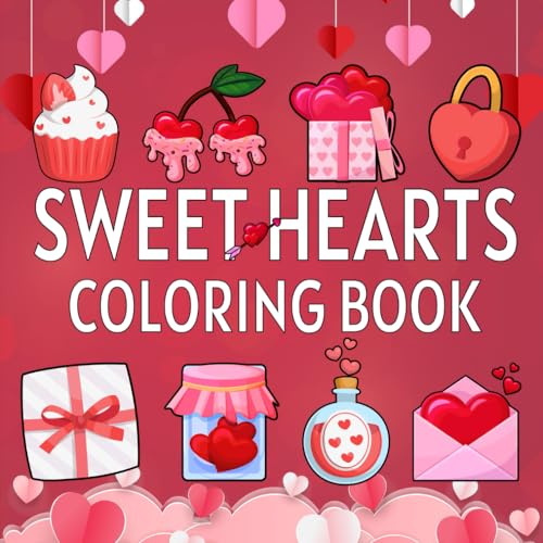 Sweet Hearts Coloring Book: Valentine's Day Themed Cute and Simple ...