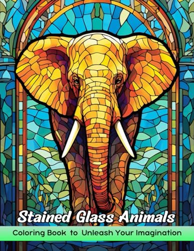 Stained Glass Animals Coloring Book: Stained Glass Animals Coloring ...
