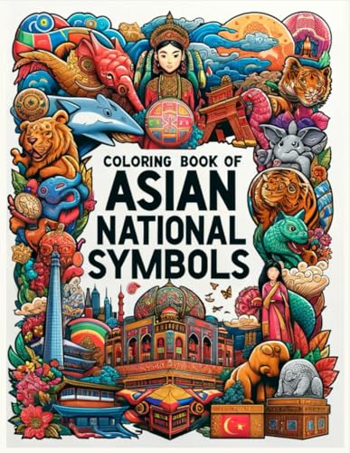 Coloring Book Of Asian National Symbols: Artistic Explorations ...