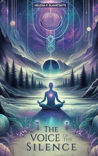 The Voice of the Silence: Madame Blavatsky's by Helena Petrovna Blavatsky | Goodreads