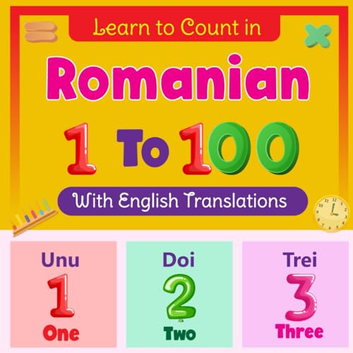Learn to Count in Romanian 1 to 100 With English Translations: A ...