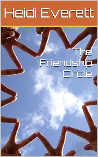 The Friendship Circle by Heidi Everett | Goodreads