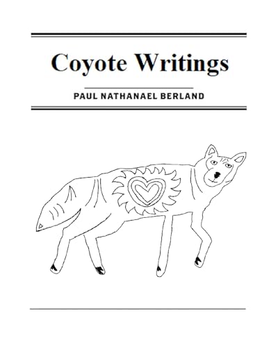 Coyote Writings by Paul Berland | Goodreads