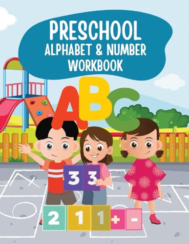 PRESCHOOL ALPHABET & NUMBER WORKBOOK: Alphabet Handwriting and Tracing ...