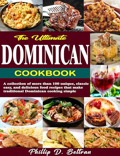 The Ultimate Dominican Cookbook: A collection of more than 100 unique ...