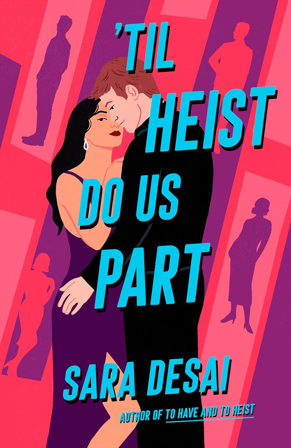 'Til Heist Do Us Part by Sara Desai | Goodreads