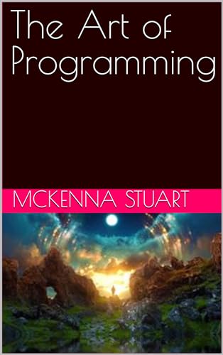 The Art of Programming by Mckenna Stuart | Goodreads