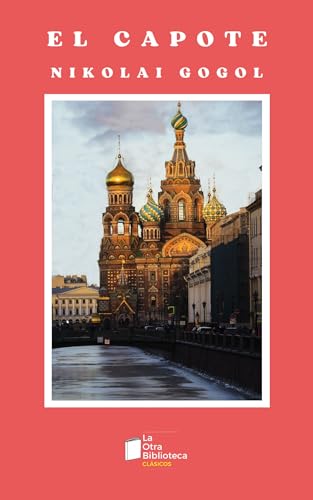 El capote (Spanish Edition) by Nikolai Gogol | Goodreads