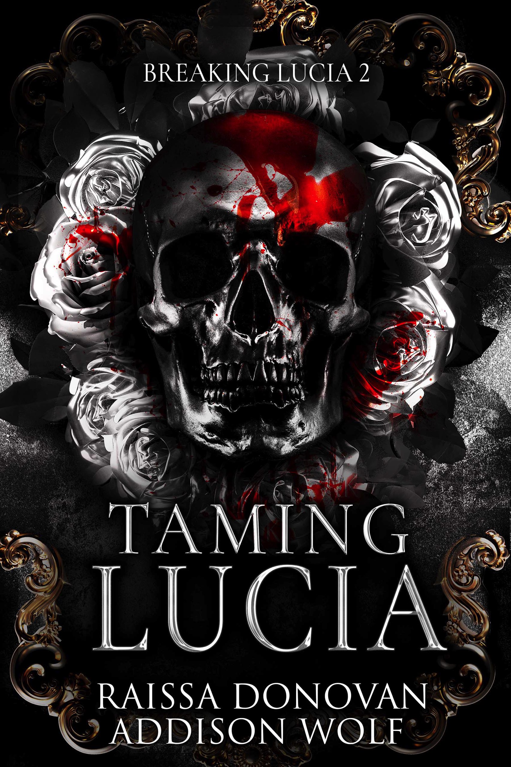 Taming Lucia (Breaking Lucia, #2) by Raissa Donovan | Goodreads