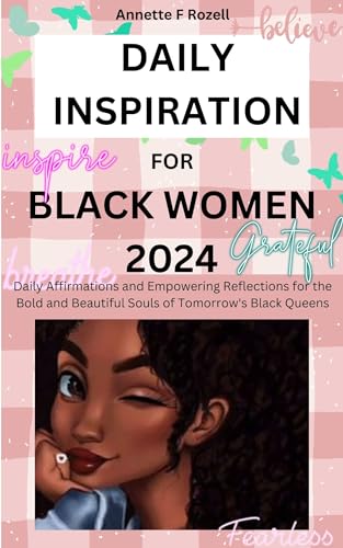 DAILY INSPIRATION FOR BLACK WOMEN 2024: Daily Affirmations and ...