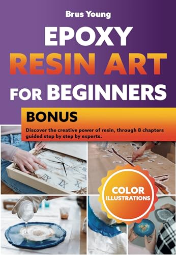 Epoxy Resin Art for Beginners: Creating Your Imaginative Identity in 8 ...