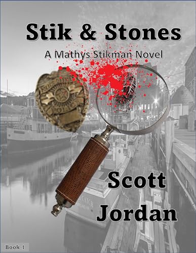 Stik and Stones: A Mathys Stikman Novel by Scott Jordan | Goodreads