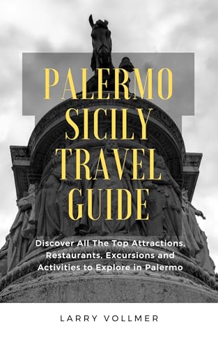 Palermo Sicily Travel Guide: Discover All The Top Attractions ...