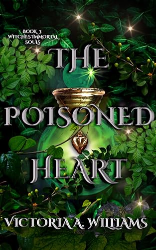 The Poisoned Heart: a gaslamp fantasy romance by Victoria A. Williams ...