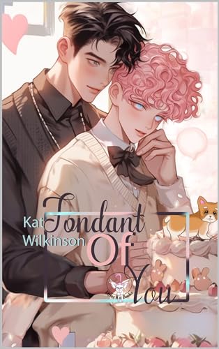 Fondant of You (Whipped To Taste Book 2) by Kat Wilkinson | Goodreads