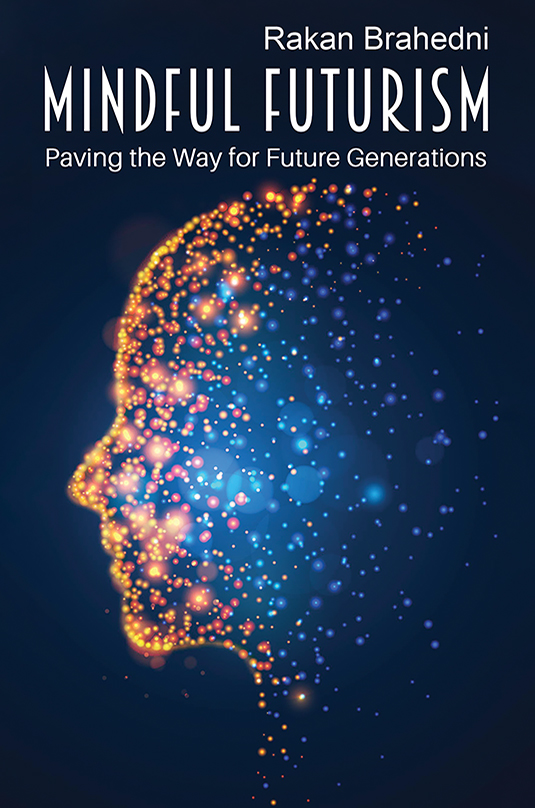 Mindful Futurism: Paving the Way for Future Generations by Rakan ...