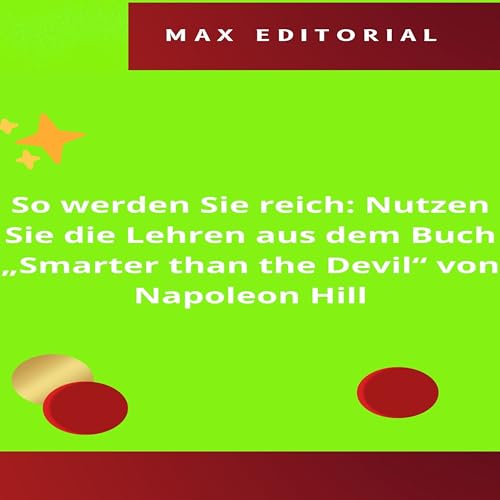 So werden Sie reich: Nutzen Sie die Lehren aus dem Buch "Smarter than ...