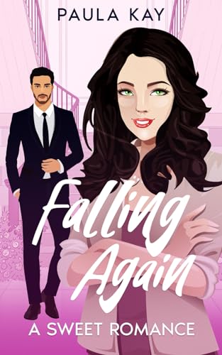 Falling Again: A Sweet Romance by Paula Kay | Goodreads