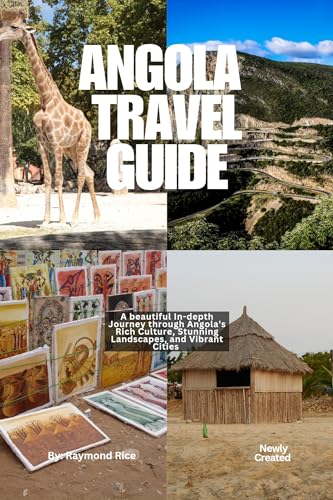 Angola travel guide: A beautiful In-depth Journey through Angola's Rich ...