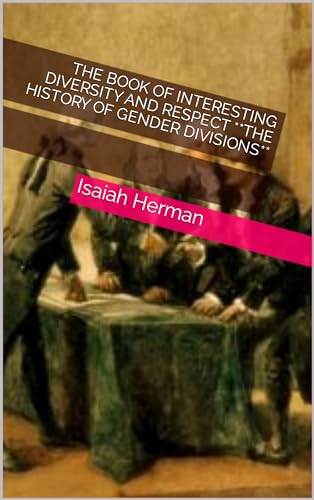 The Book of Interesting Diversity and Respect **The History of Gender ...