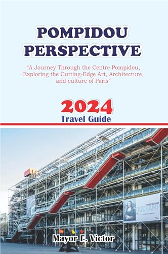 POMPIDOU PERSPECTIVE : A Journey Through the Centre Pompidou, Exploring ...