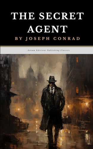 The Secret Agent: The Original 1907 Espionage Adventure Classic by ...