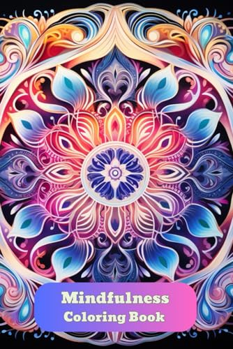 Mindfulness Coloring Book: Feel the Zen With Stress Relieving Designs ...