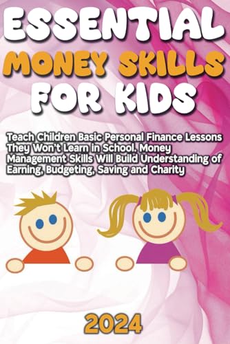 Essential Money Skills for Kids: Teach Children Basic Personal Finance ...