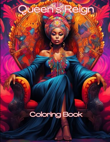 Queen's Reign Coloring Book: Great Quality powerful image filled ...