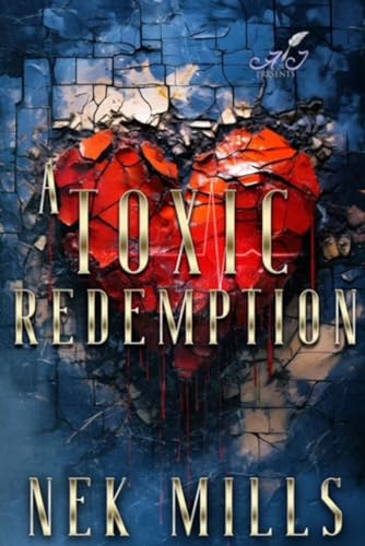 A Toxic Redemption by Nek Mills | Goodreads