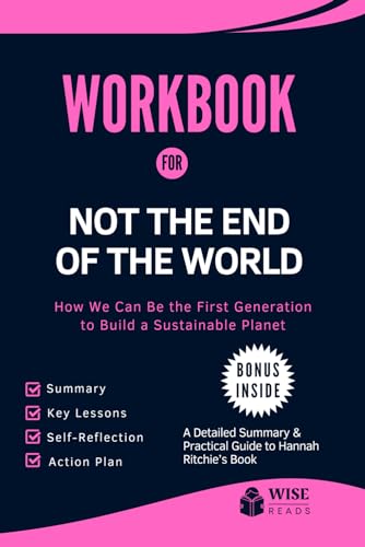 Workbook for Not the End of the World: How We Can Be the First ...